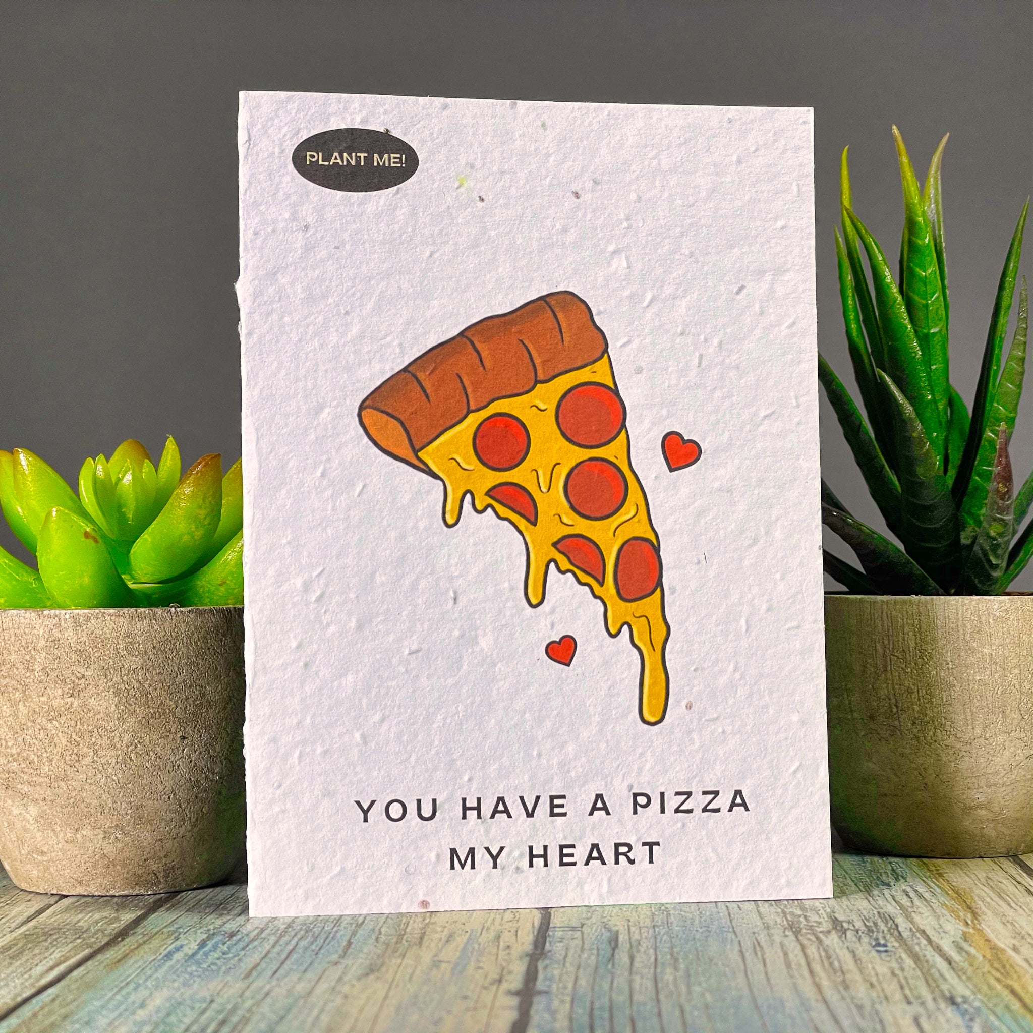 You're a Pizza My Heart Valentines Day Card – Plantable Greetings