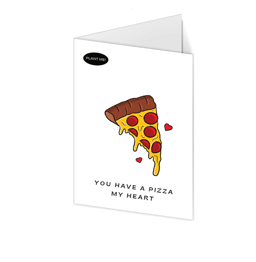 You're a Pizza My Heart Valentines Day Card – Plantable Greetings